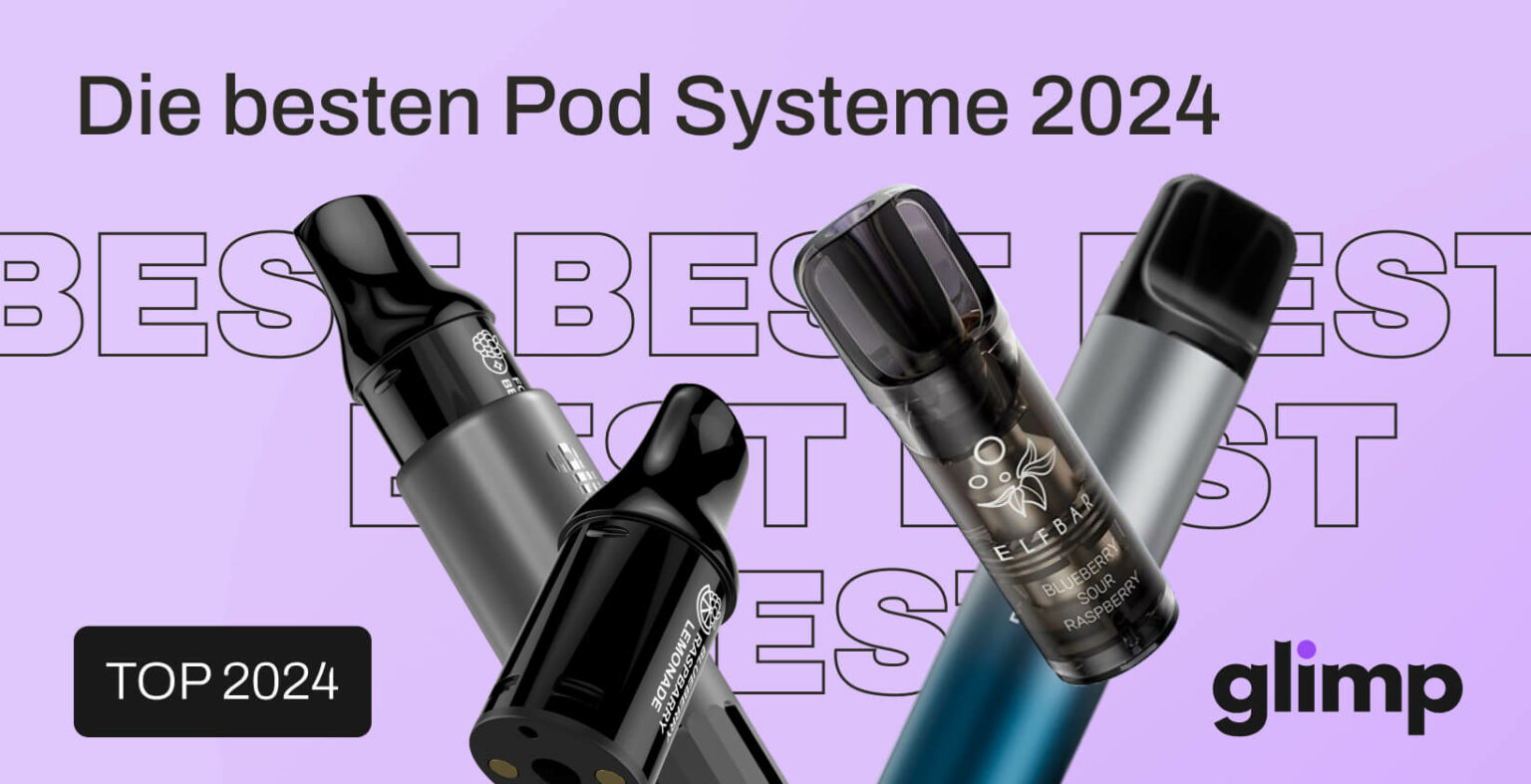 Die besten Pod Systeme 2025 | glimp